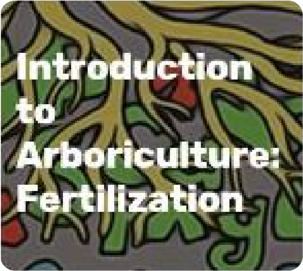 Introduction to Arboriculture - Fertilization | ISA Prod